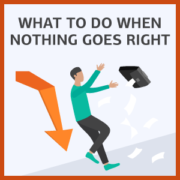 Here’s What to Do When Nothing Goes Right – SoulSalt